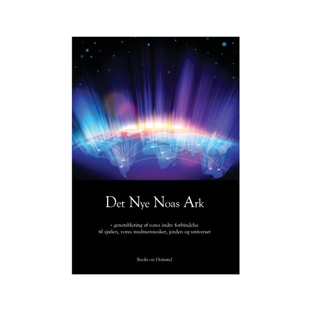 Det Nye Noas Ark af David Jæger - Indsigt & psykologi - Naturkost