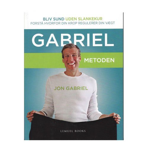 Gabriel metoden.af Jon Gabriel - Sund og slank bog - Naturkost