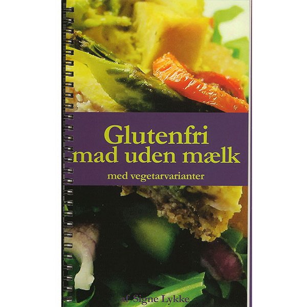 Glutenfri mad uden mælk bog af Signe Lykke - Vegetariske retter - Naturkost